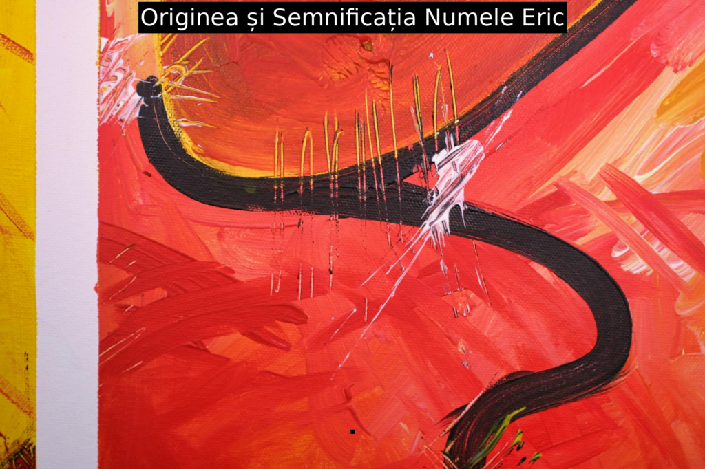 Originea și Semnificația Numele Eric - FAQ - Intrebari Frecvente